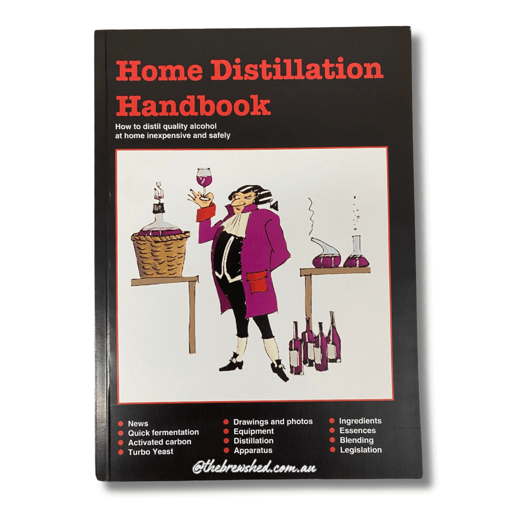 Home Distillation HandBook | The Brew Shed |Home Brewing Supplies Shop